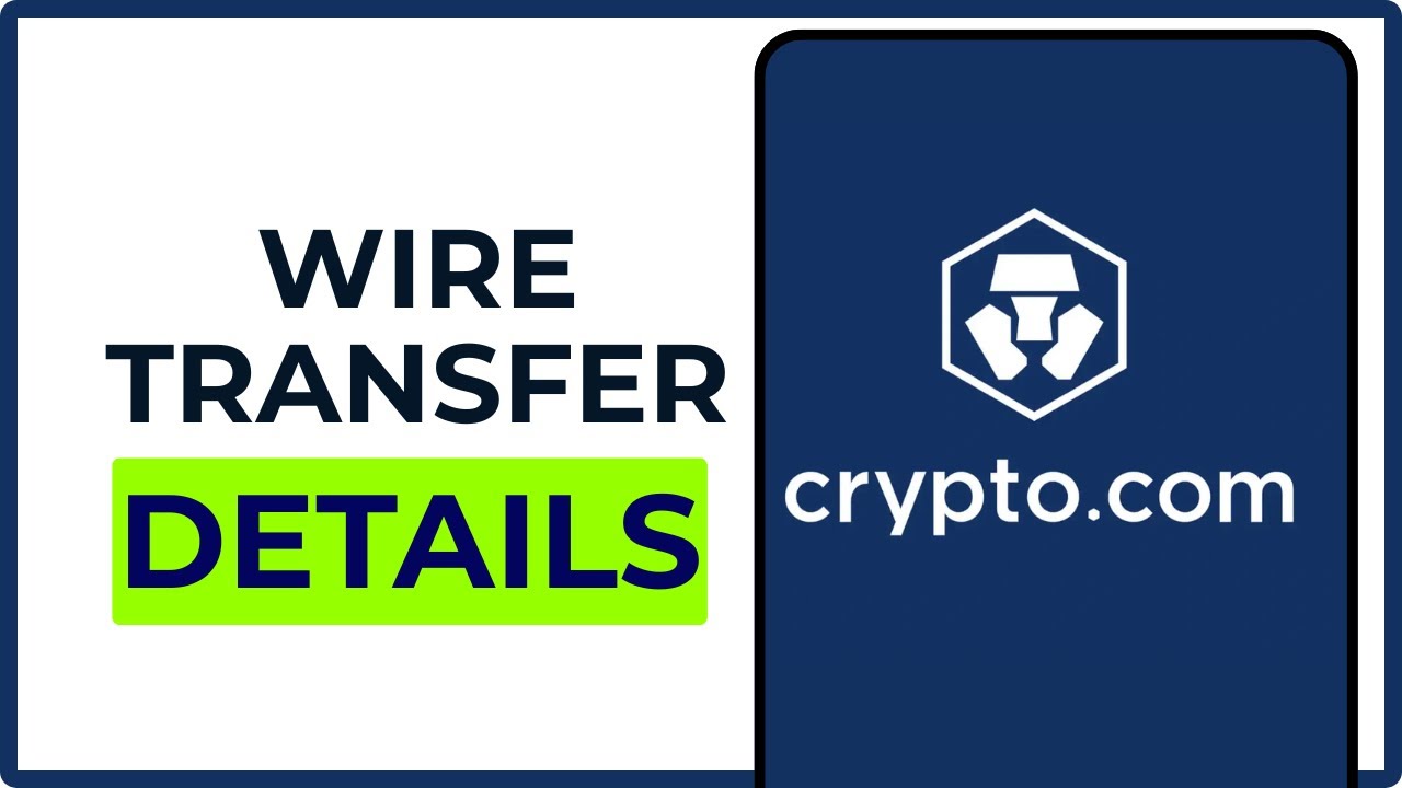 How to Get Wire Transfer Details on Crypto.com (2025) (Full Guide ...