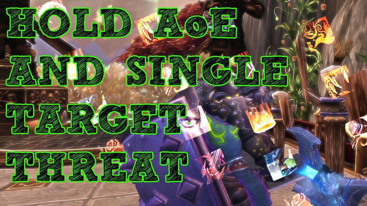 HOLDING THREAT HOW TO - AoE AND SINGLE TARGET - WOW LEGION - YouTube