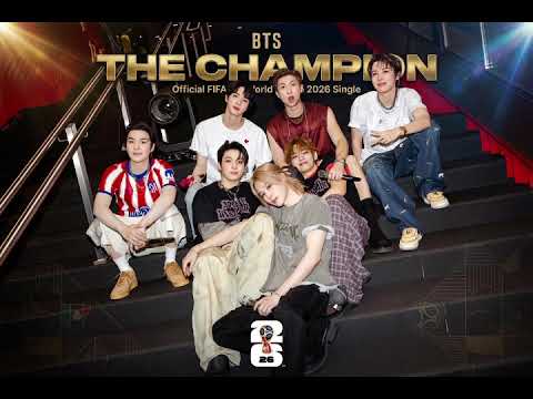 BTS (방탄소년단) ' The Champion ' Soundtrack for the 2026 FIFA World Cup