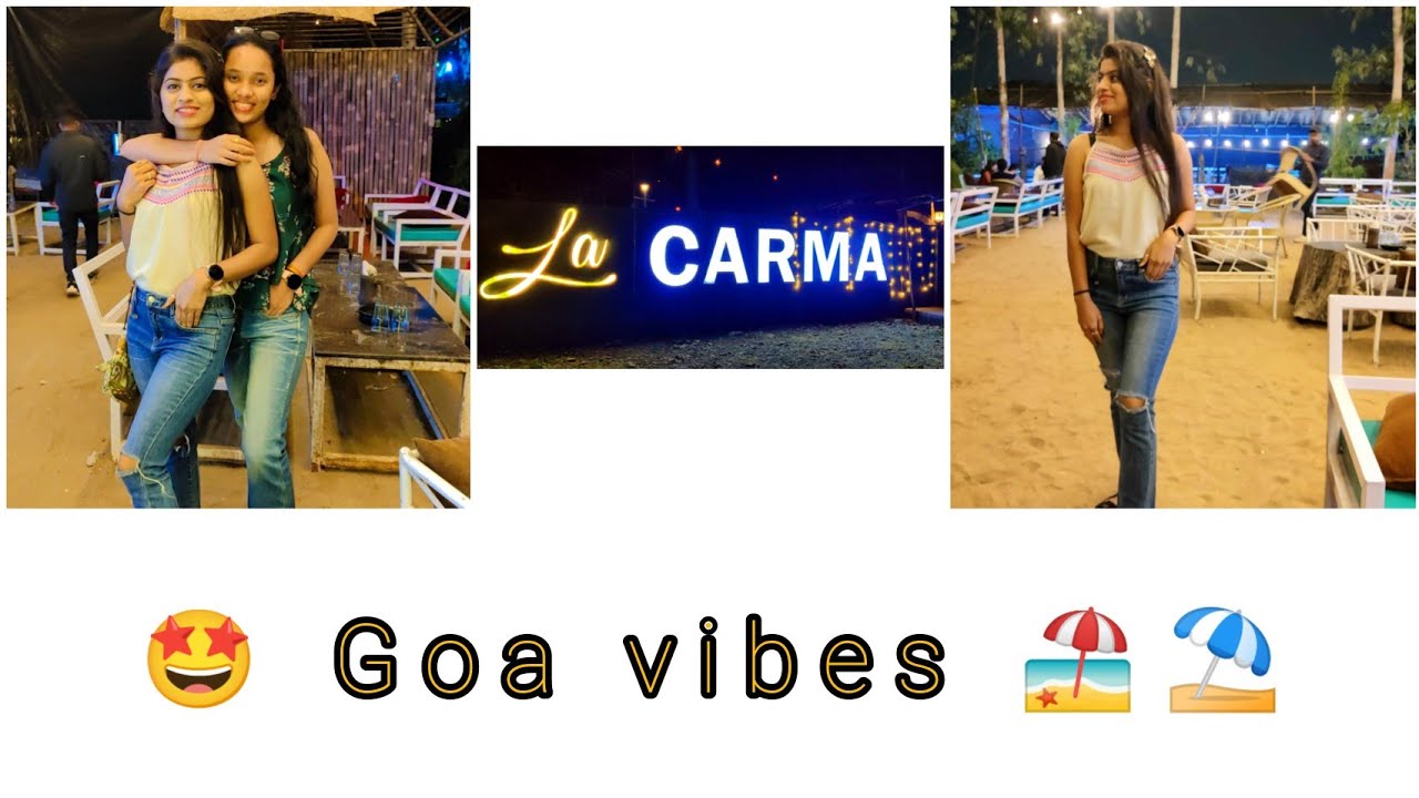 goa vibes ⛱️🙈| La Carma 📍| marathivlog | Nagpur📍 samikshabhedevlog#21♥️ ...