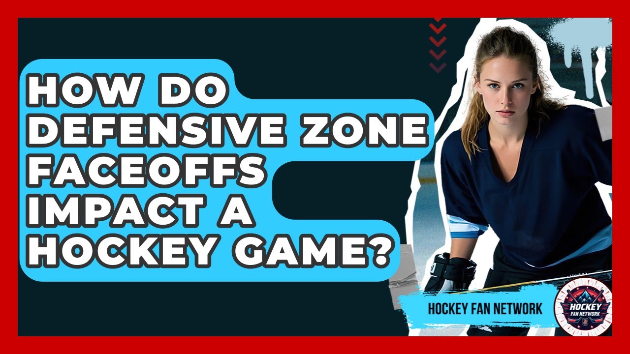 How Do Defensive Zone Faceoffs Impact A Hockey Game? - Hockey Fan ...