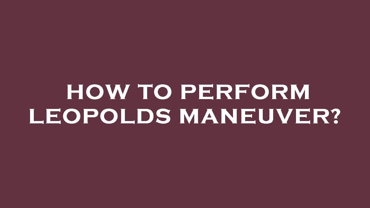 How to perform leopolds maneuver? - YouTube