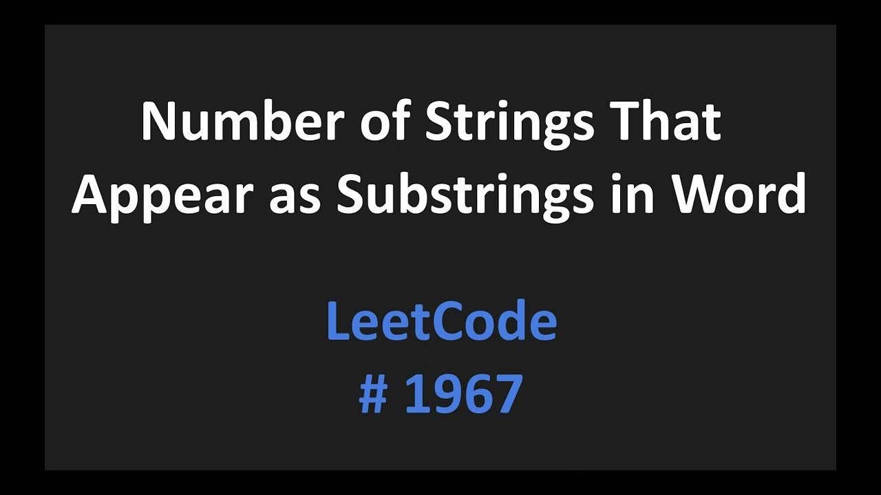 Number of Strings That Appear as Substrings in Word - LeetCode 1967 - Java - YouTube
