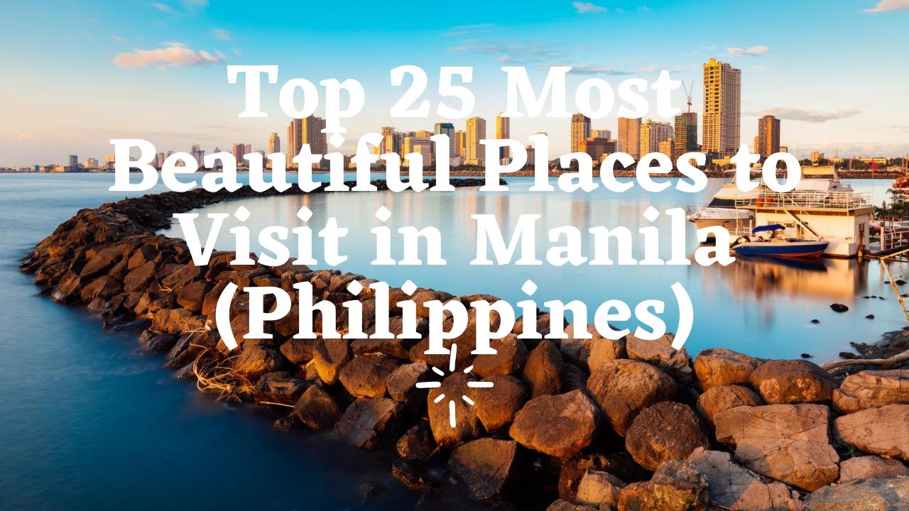 Top 25 Tourist Attractions in Manila (Philippines)- Pandey Tourism ...