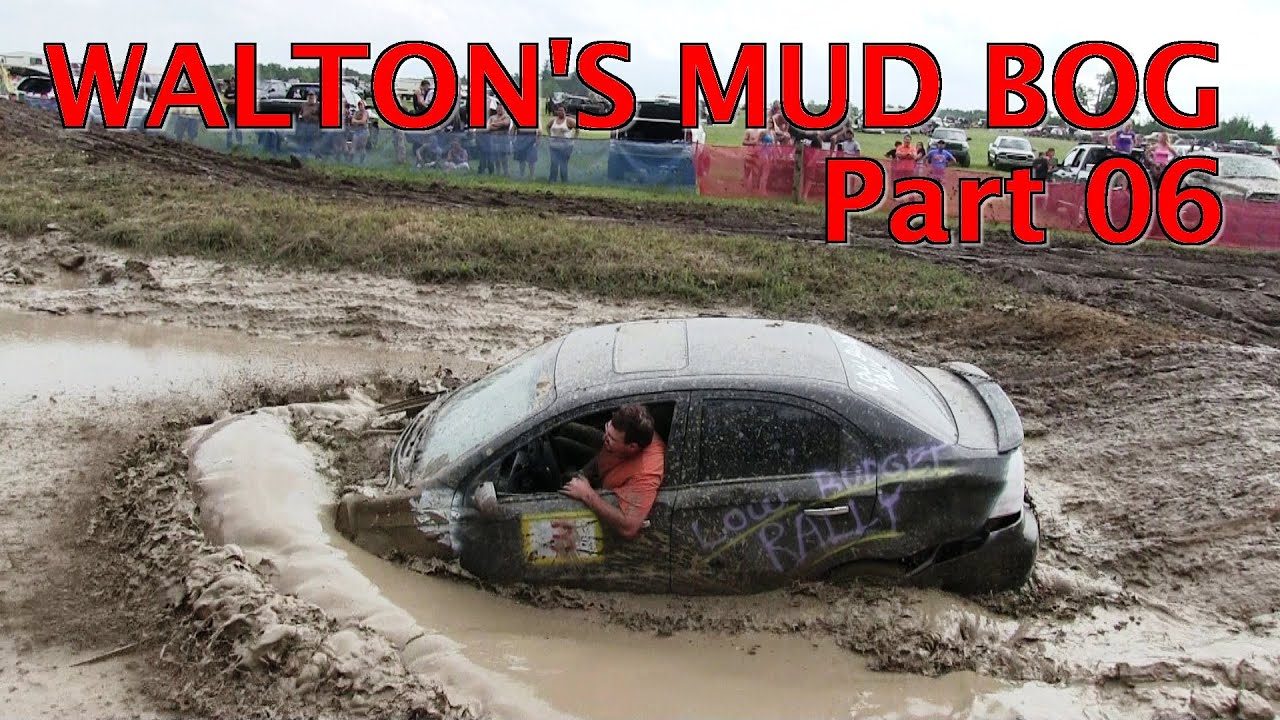 REDNECK FUN AT WALTONS MUD BOG SUMMER 2016 - PART 6 - YouTube