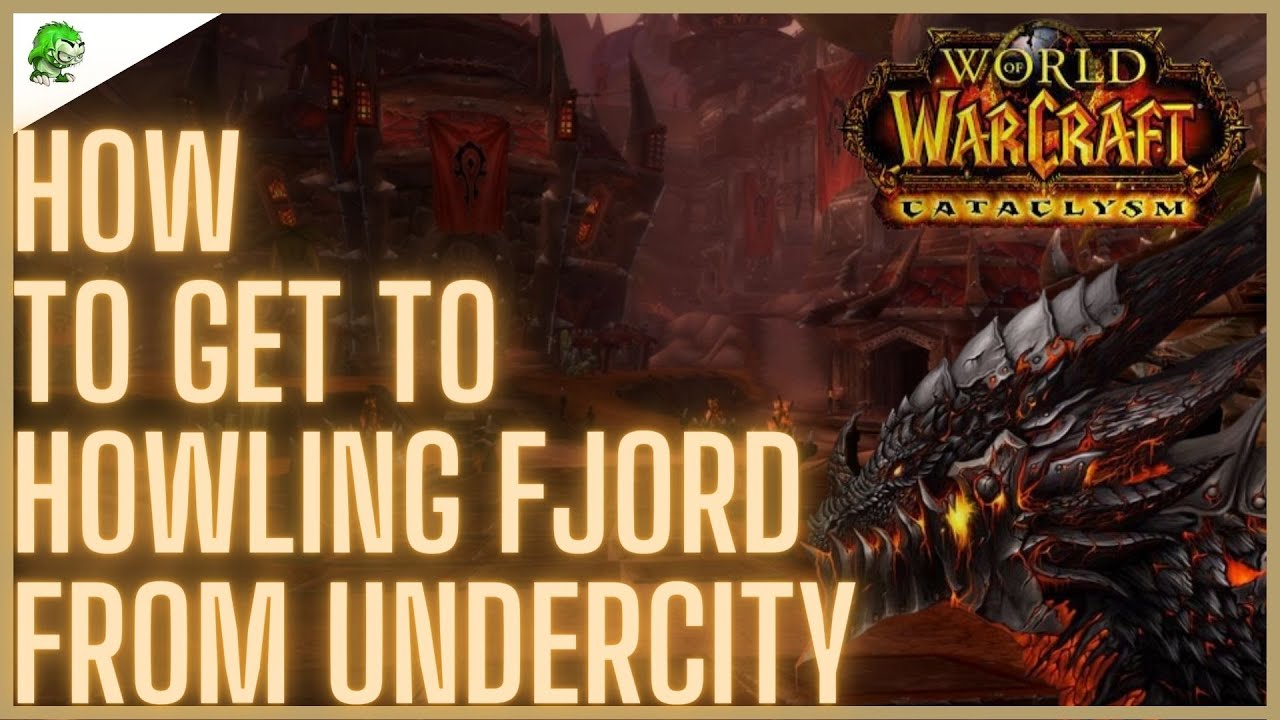 WoW Cataclysm Classic How to get to Howling Fjord from Undercity - YouTube