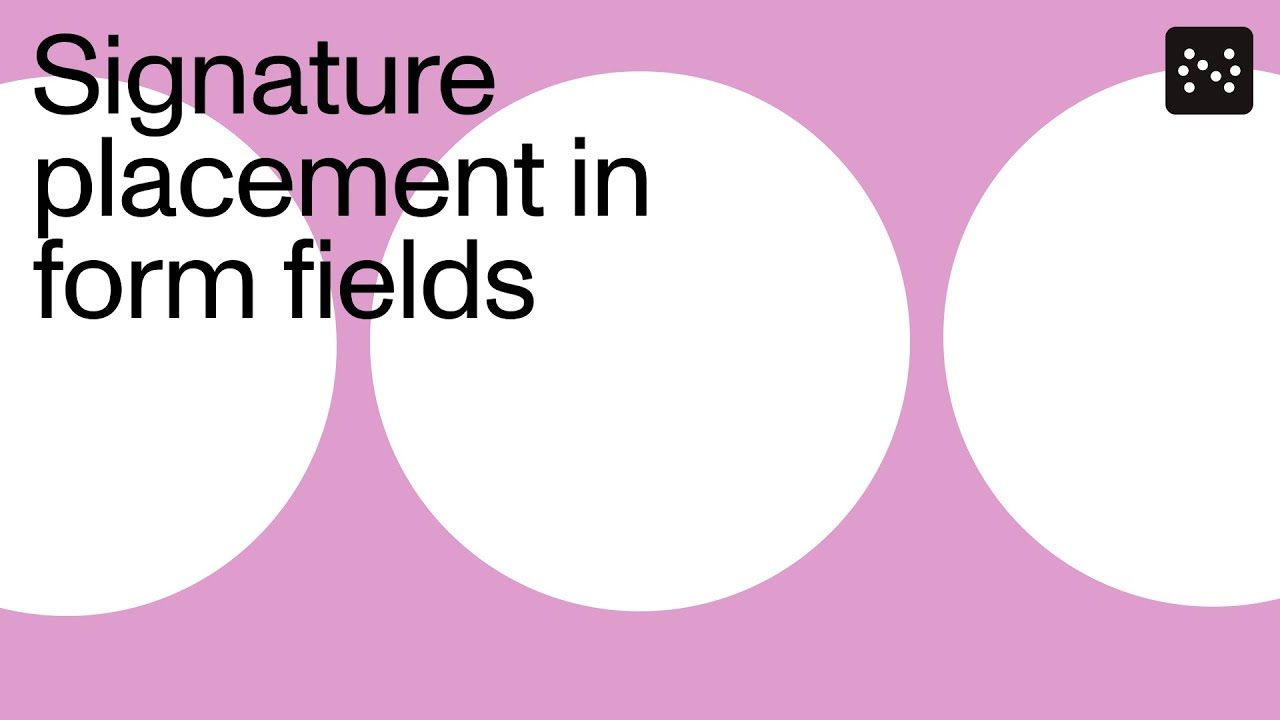 Automate signature placement in form fields and restrict signature ...