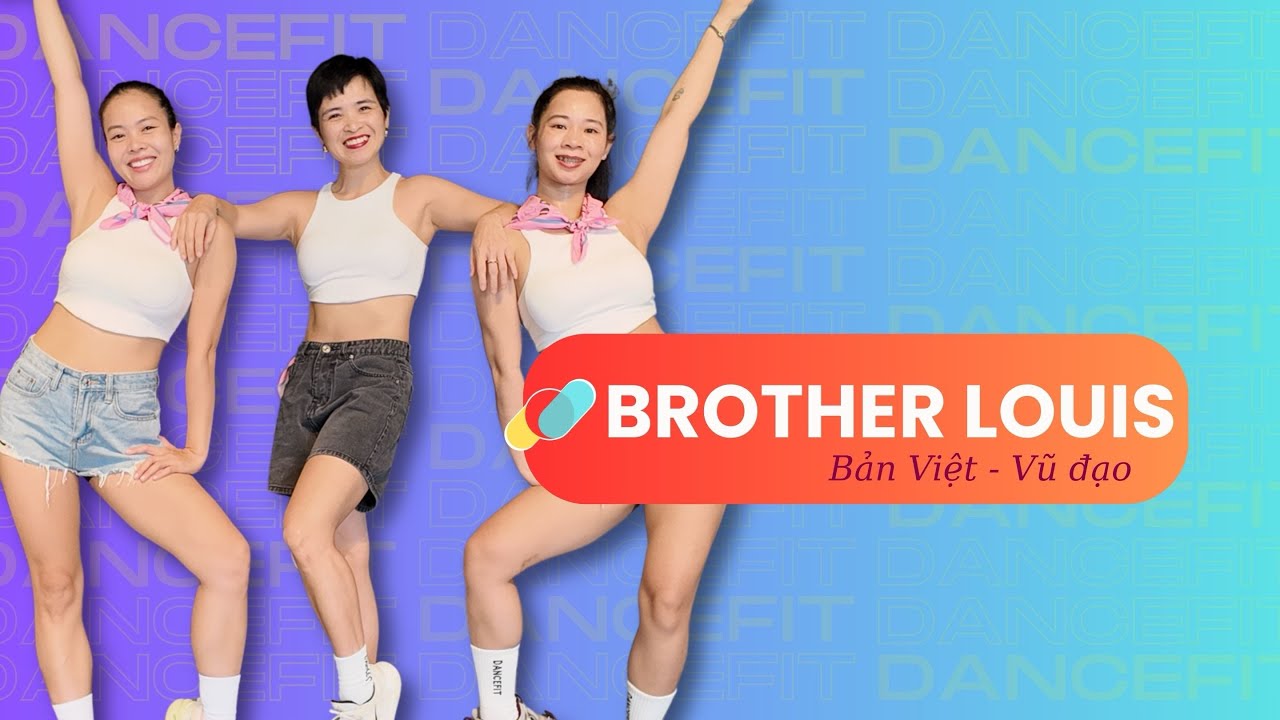 BROTHER LOUIS (bản Việt) - Disco | Choreo by MT Vicky | DanceFIT ...