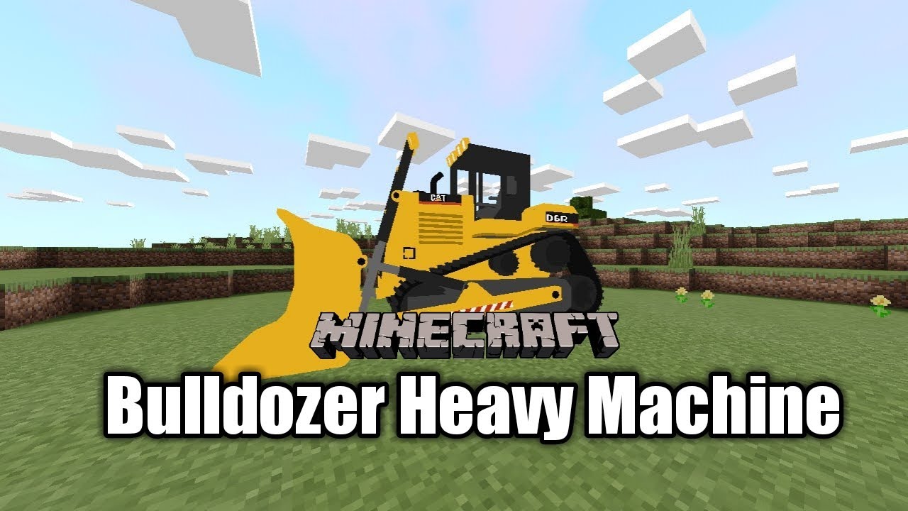 Bulldozer Heavy MachineAddon || Minecraft PE - YouTube