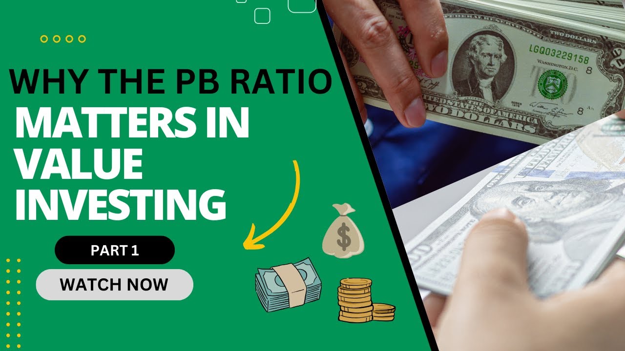 Unlocking the Significance of the PB Ratio in Value Investing - Part 1 ...
