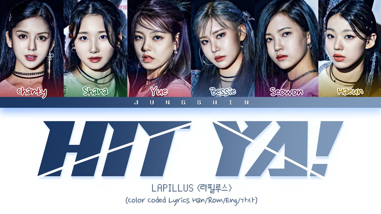 LAPILLUS(라필루스) - 'HIT YA!'(Color Coded Lyrics Han/Rom/Eng/가사) - YouTube