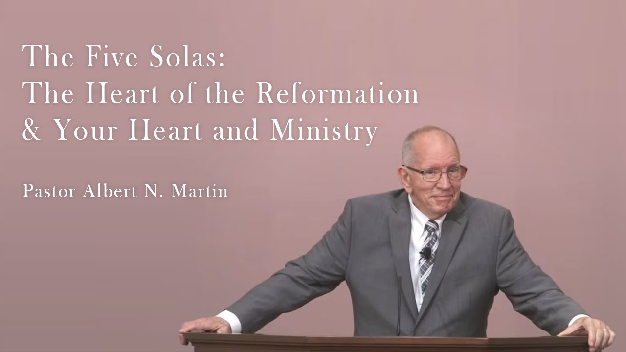 The Five Solas: The Heart of the Reformation and Your Heart and ...