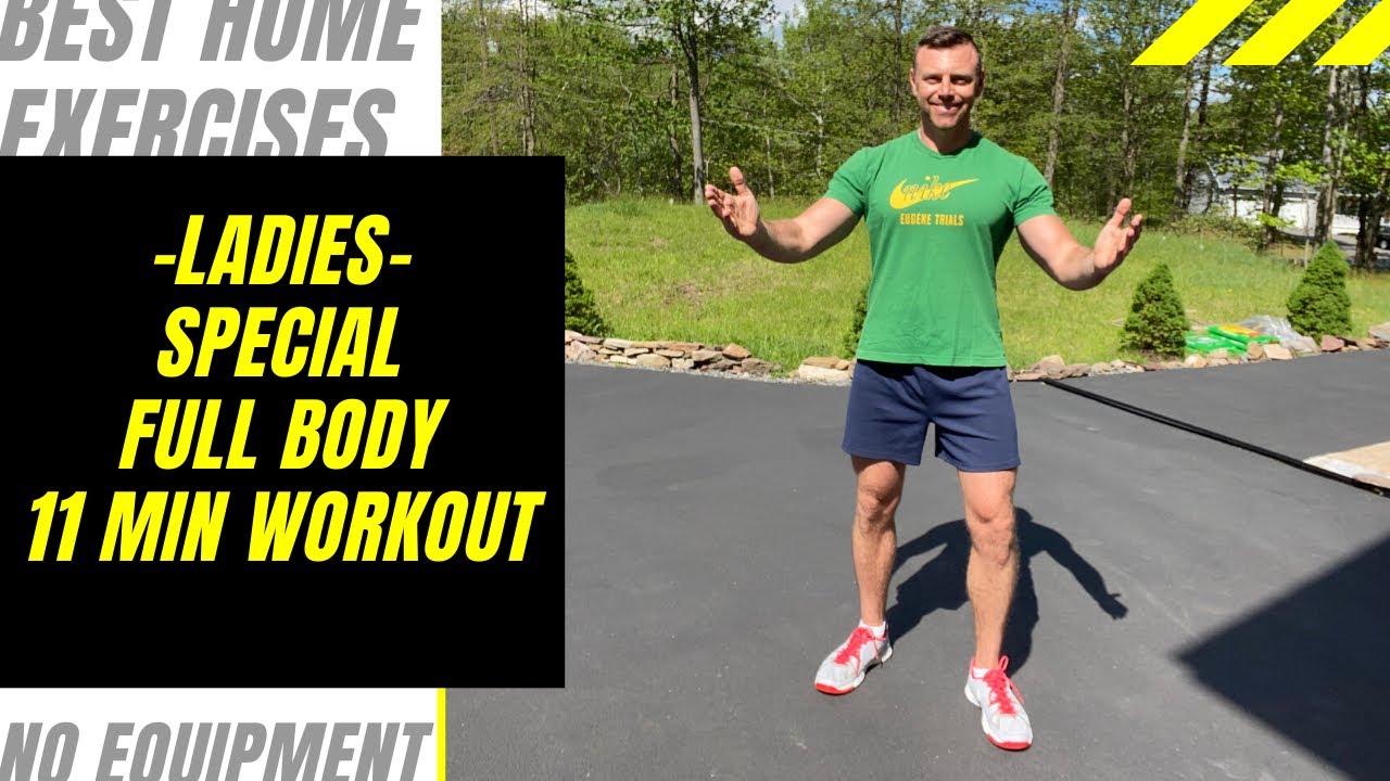LADIES SPECIAL! FULL BODY 11 Minute WORKOUT VIDEO! FUN EXERCISES! - YouTube