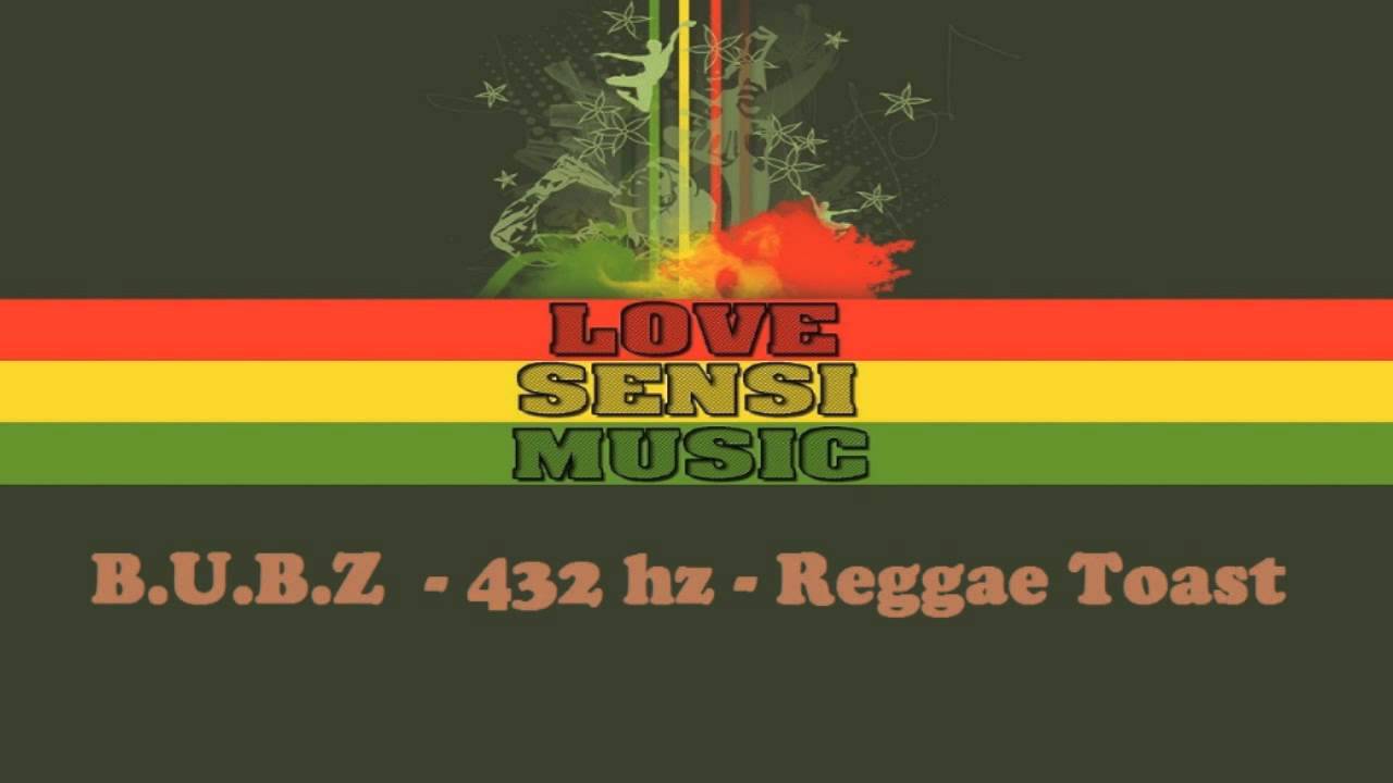 B.U.B.Z | Reggae Toast | A=432hz - YouTube