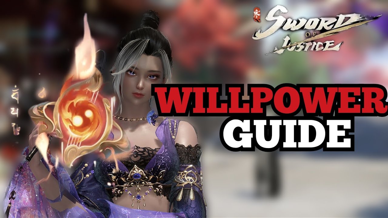 Detailed WILLPOWER Guide for Sword of Justice - YouTube