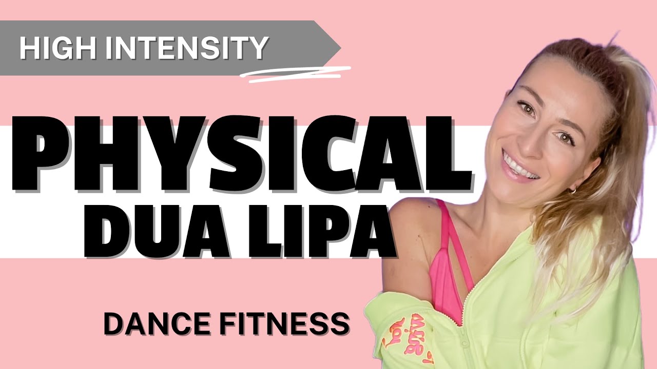 High intensity Dance Workout | Physical - Dua Lipa - YouTube