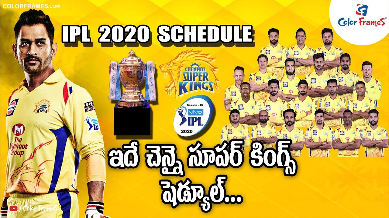 IPL 2020: Chennai Super Kings Team Schedule, Timings & Venue | CSK Team ...
