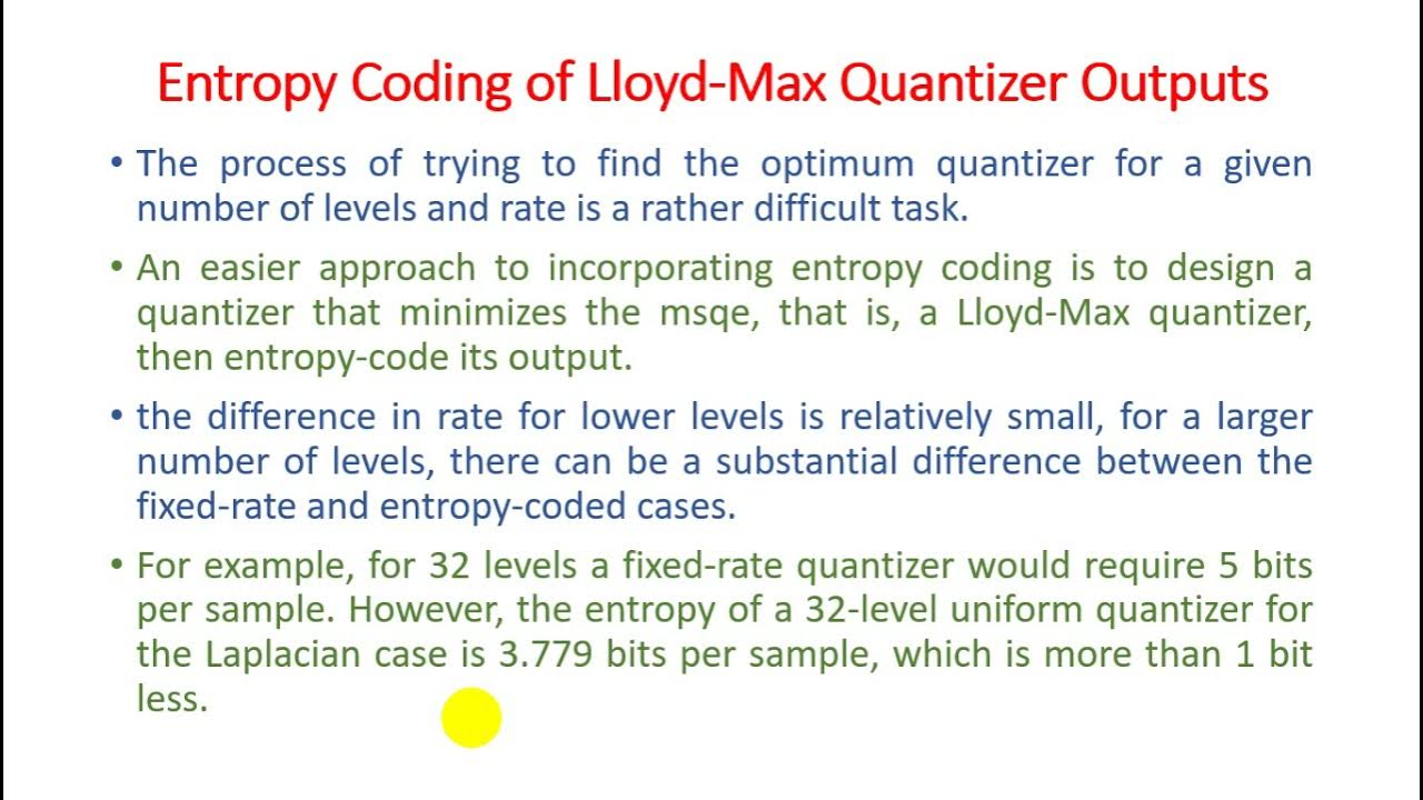 Unit - 6 - Lecture 09 Entropy Coded Quantization - Entropy Coding of Lloyd Max Quantizer Outputs ...