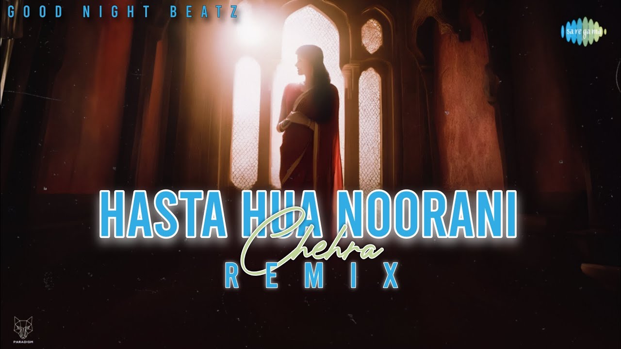 Hasta Hua Noorani Chehra - (Remix) - YouTube