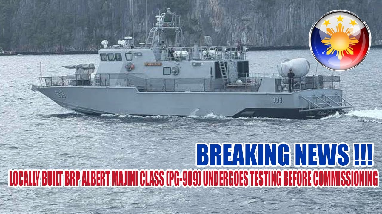 LOCALLY BUILT BRP ALBERT MAJINI CLASS PG 909 UNDERGOES TESTING BEFORE ...