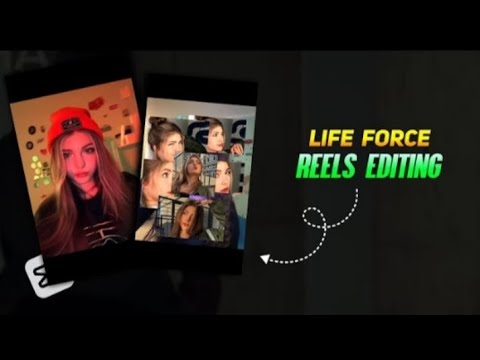 Life Force Reels Editing In Capcut | Life Force Edit Capcut Template ...