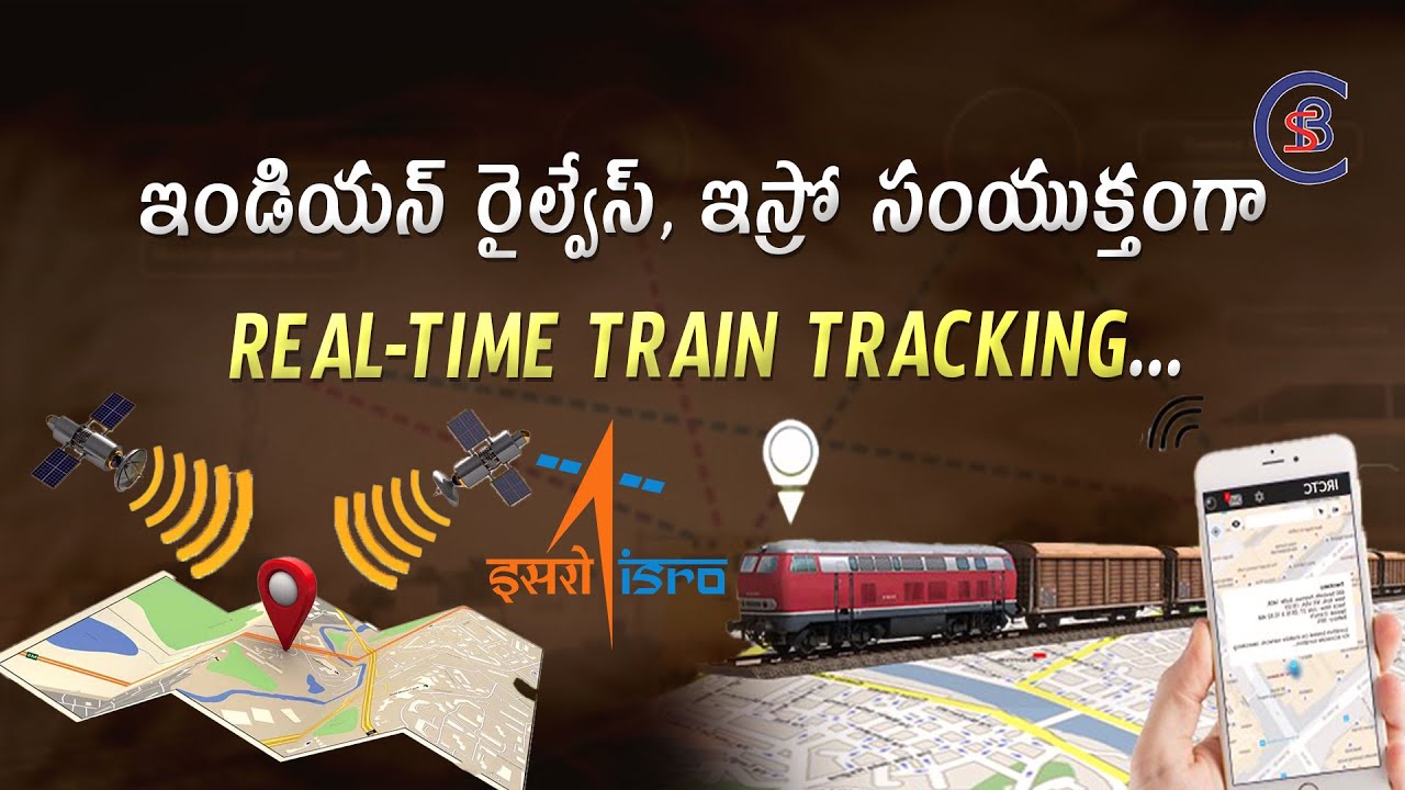ఇండియన్ రైల్వేస్, ఇస్రో సంయుక్తంగా REAL-TIME TRAIN TRACKING… # ...