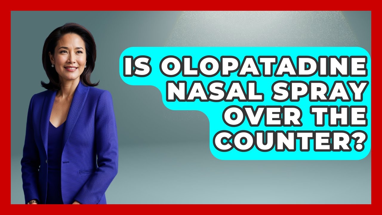 Is Olopatadine Nasal Spray Over The Counter? - Ear Nose Throat Expert ...