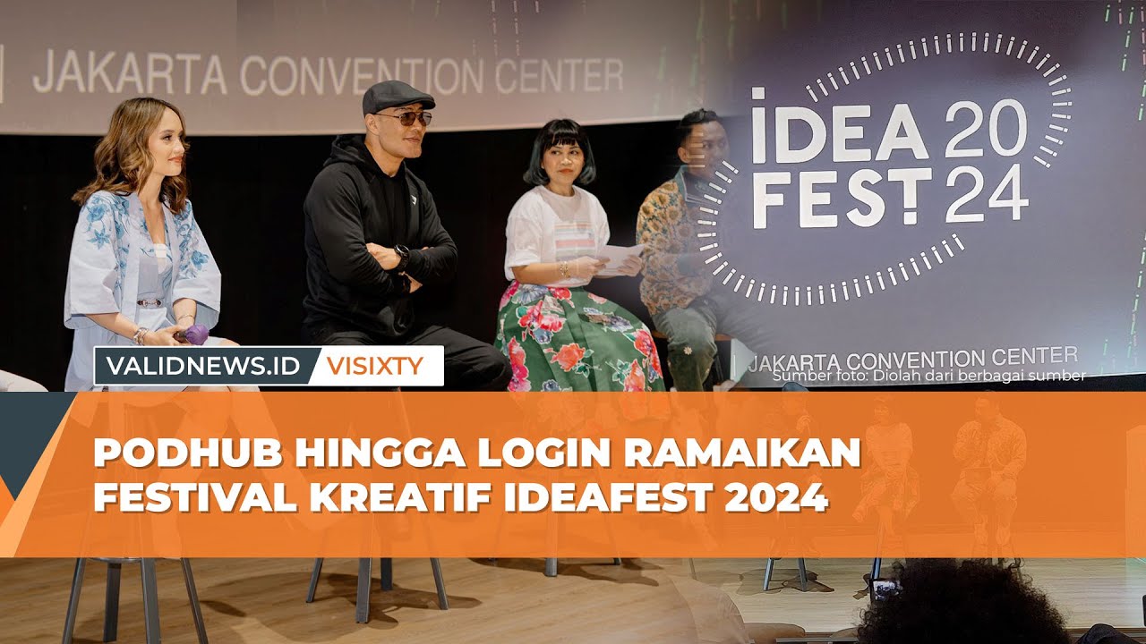 Podhub Hingga Login Ramaikan Festival Kreatif IdeaFest 2024 | VISIXTY ...