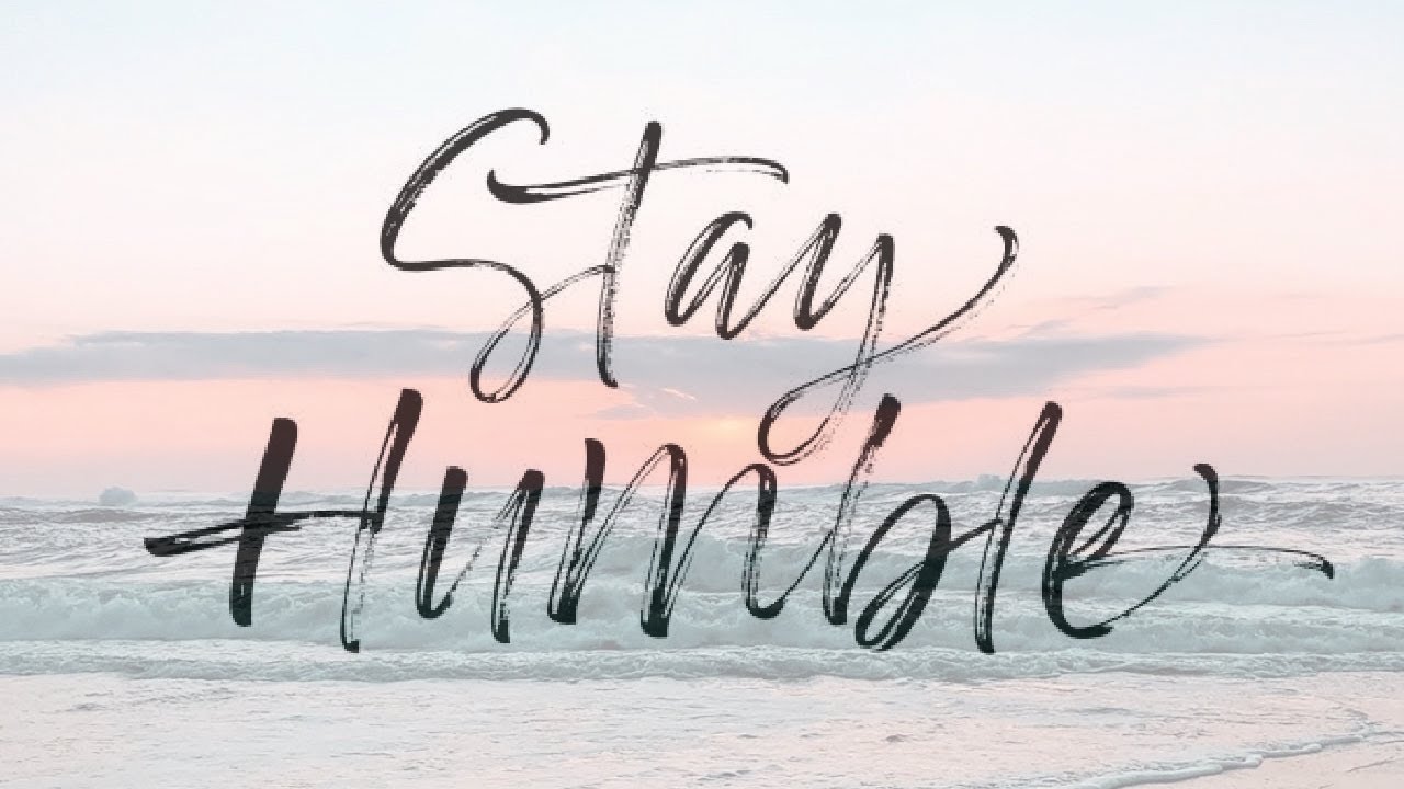 INSPIRATIONAL QUOTES ABOUT HUMILITY TO STAY BEING HUMBLE - YouTube