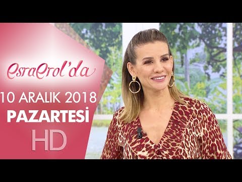 Esra Erol'da 10 Aralık 2018 | Pazartesi