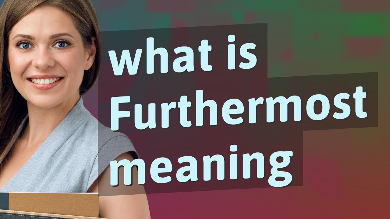 Furthermost | meaning of Furthermost - YouTube