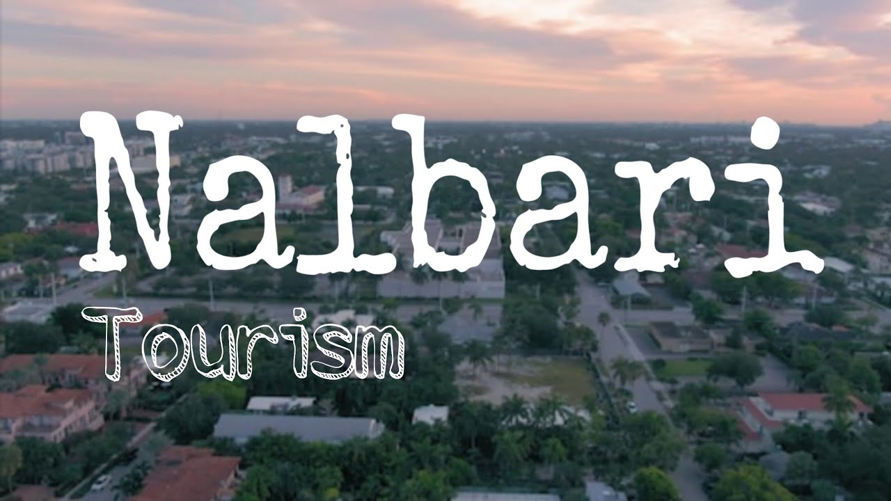 Nalbari|নলবাৰী|Assam|Top places of Nalbari to visit|Famous tourist ...