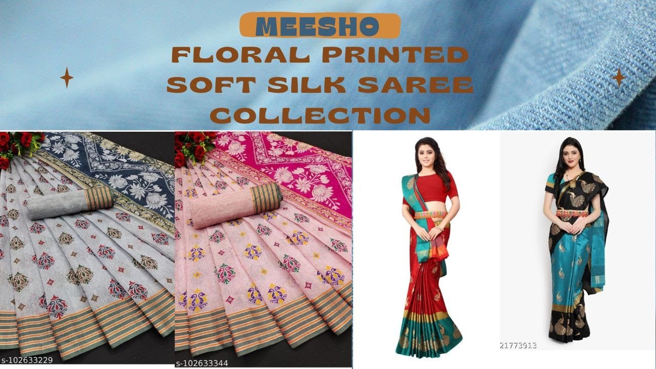 MEESHO SAREE HAUL | Silk Saree | Designer Floral Printed Soft Silk ...