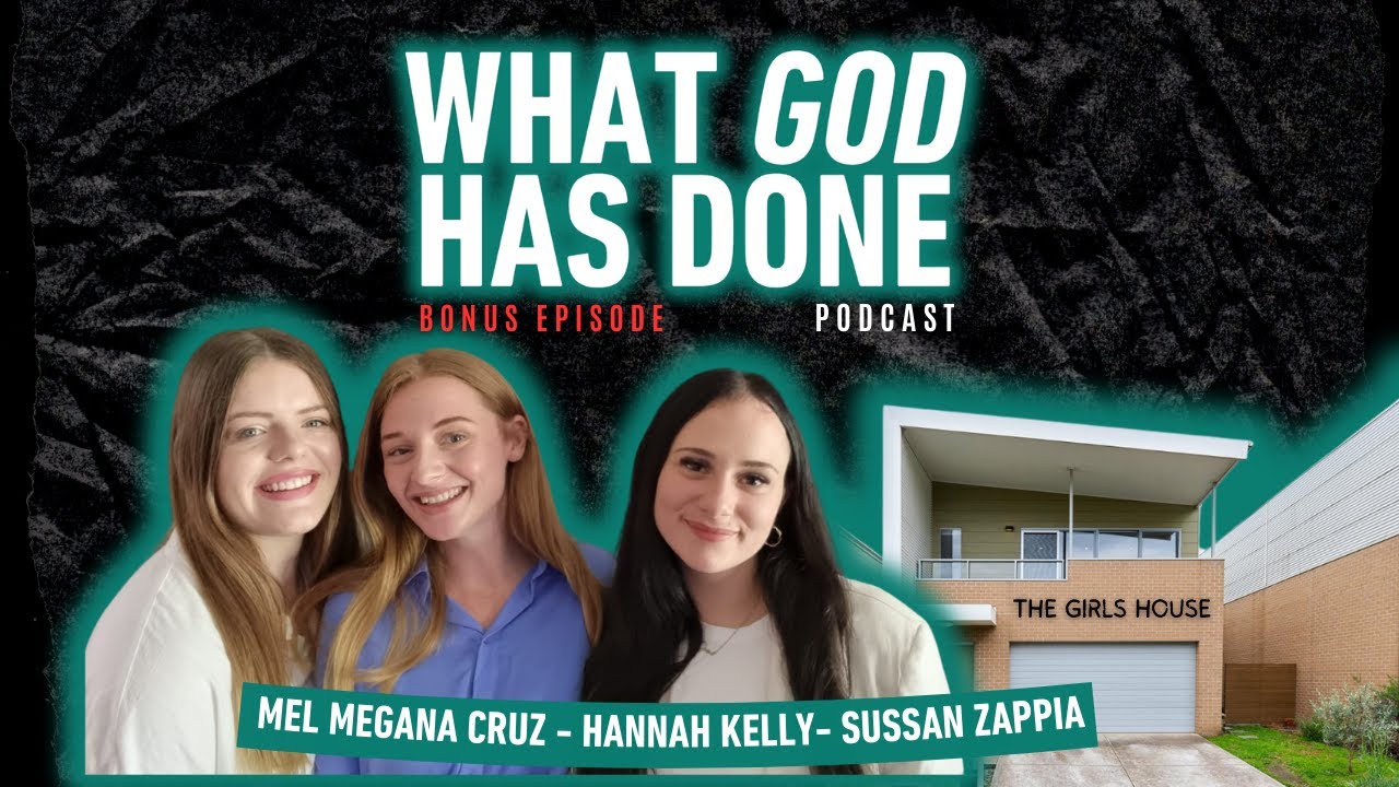 WHAT GOD HAS DONE - The Girls House! - Mel Magana Cruz - Hannah Kelly # ...