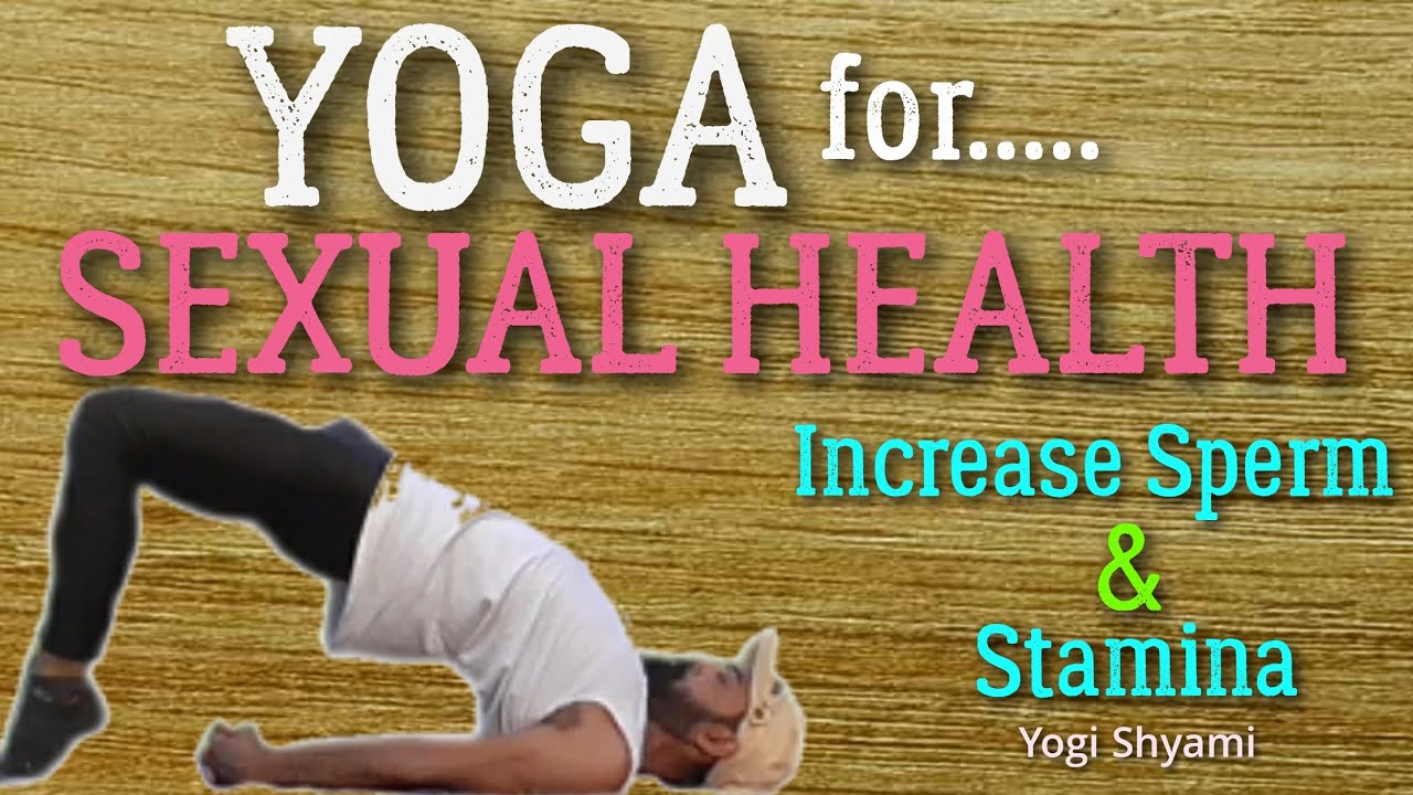 Yoga For Sexual Health Men And Happy Marital Life Yogi Shyami Youtube