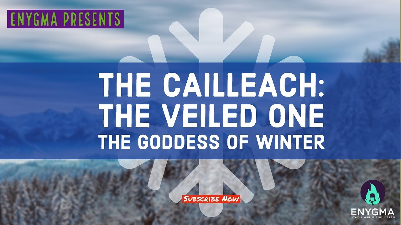 The Cailleach - The Veiled One, The Goddess of Winter - YouTube