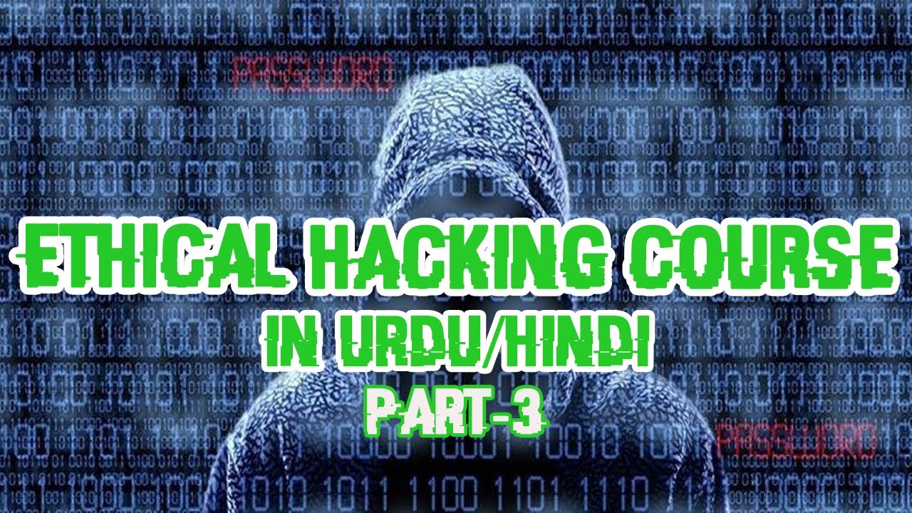 Ethical Hacking Complete Course In Urdu Hindi Part 3 What Should Know ethical-hacking-complete-course-in-urdu-hindi-part-3-what-should-know