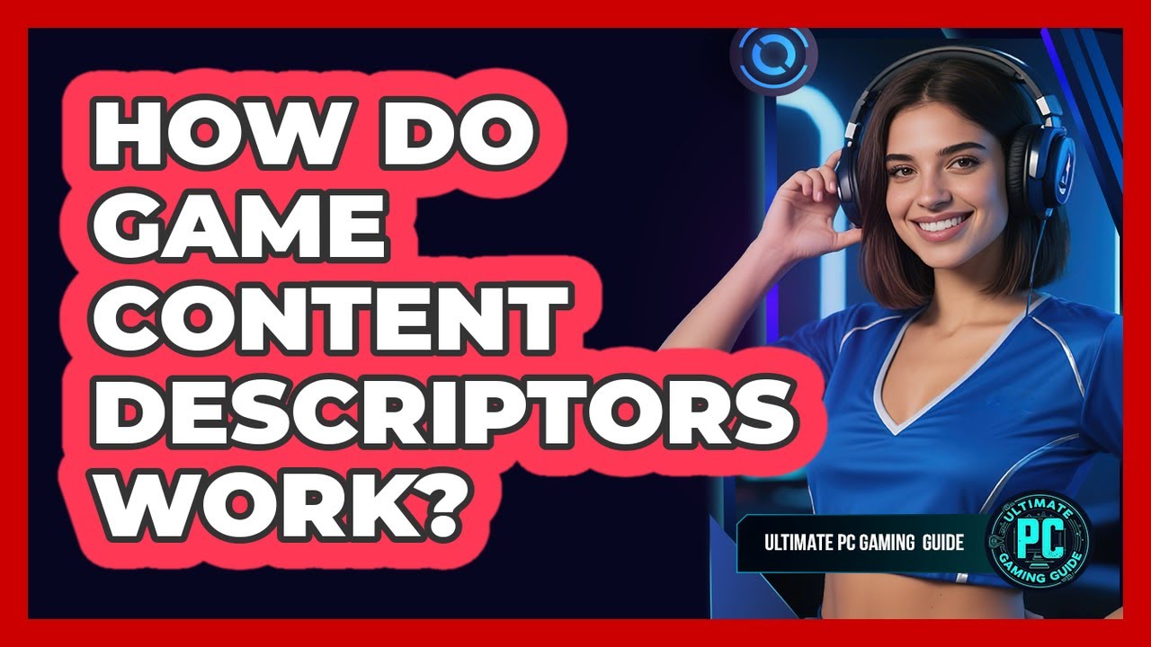How Do Game Content Descriptors Work? - YouTube