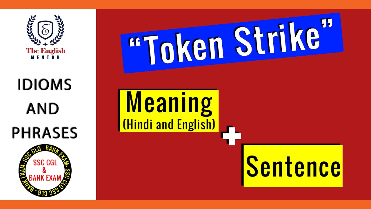 Token Strike Idioms And Phrases Meaning And Sentence YouTube token-strike-idioms-and-phrases-meaning-and-sentence-youtube