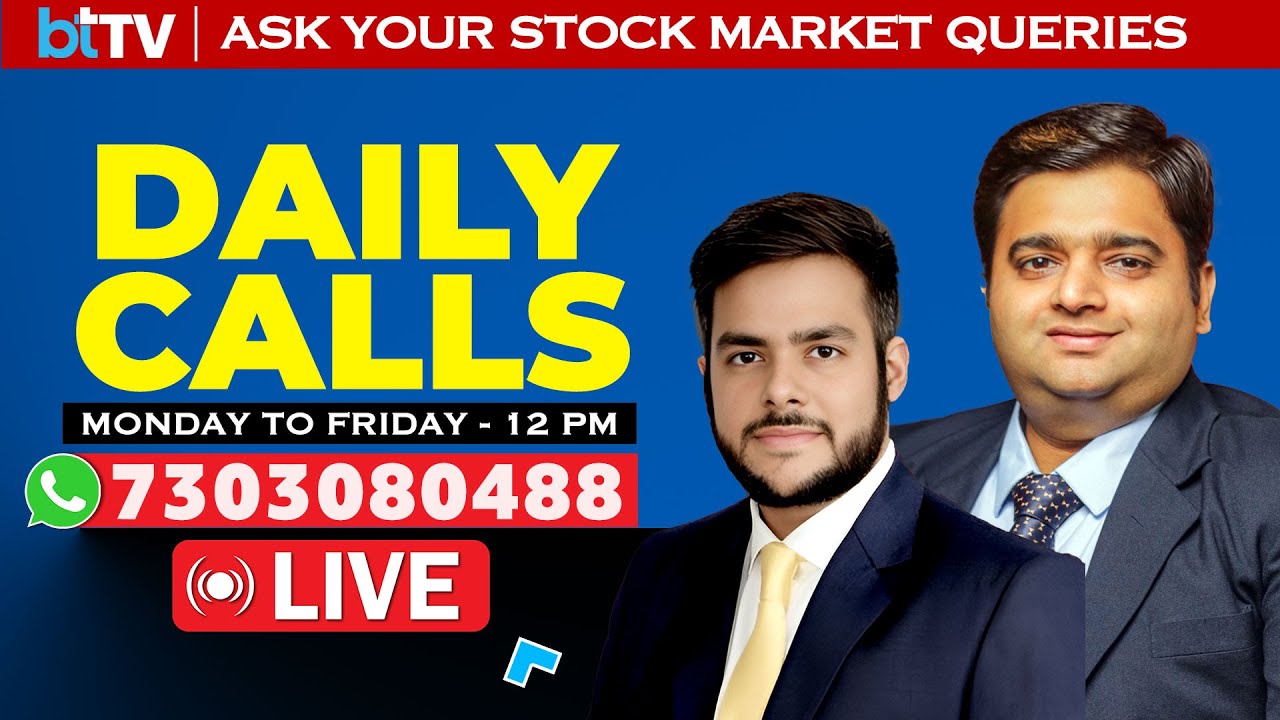 Daily Calls LIVE: Ask Your STOCK MARKET QUERIES LIVE | Market Update ...
