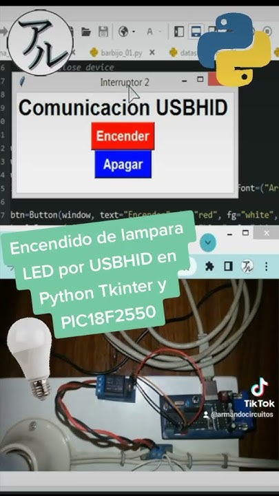 Encendido de lámpara LED por USBHID en Python Tkinter y PIC18F2550 #usbhid #python #pic18f2550 ...