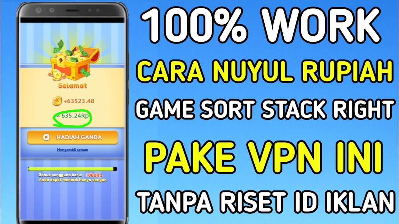 100% Work Cara Nuyul Rupiah Game Sort Stack Right Pake Vpn | Tanpa ...