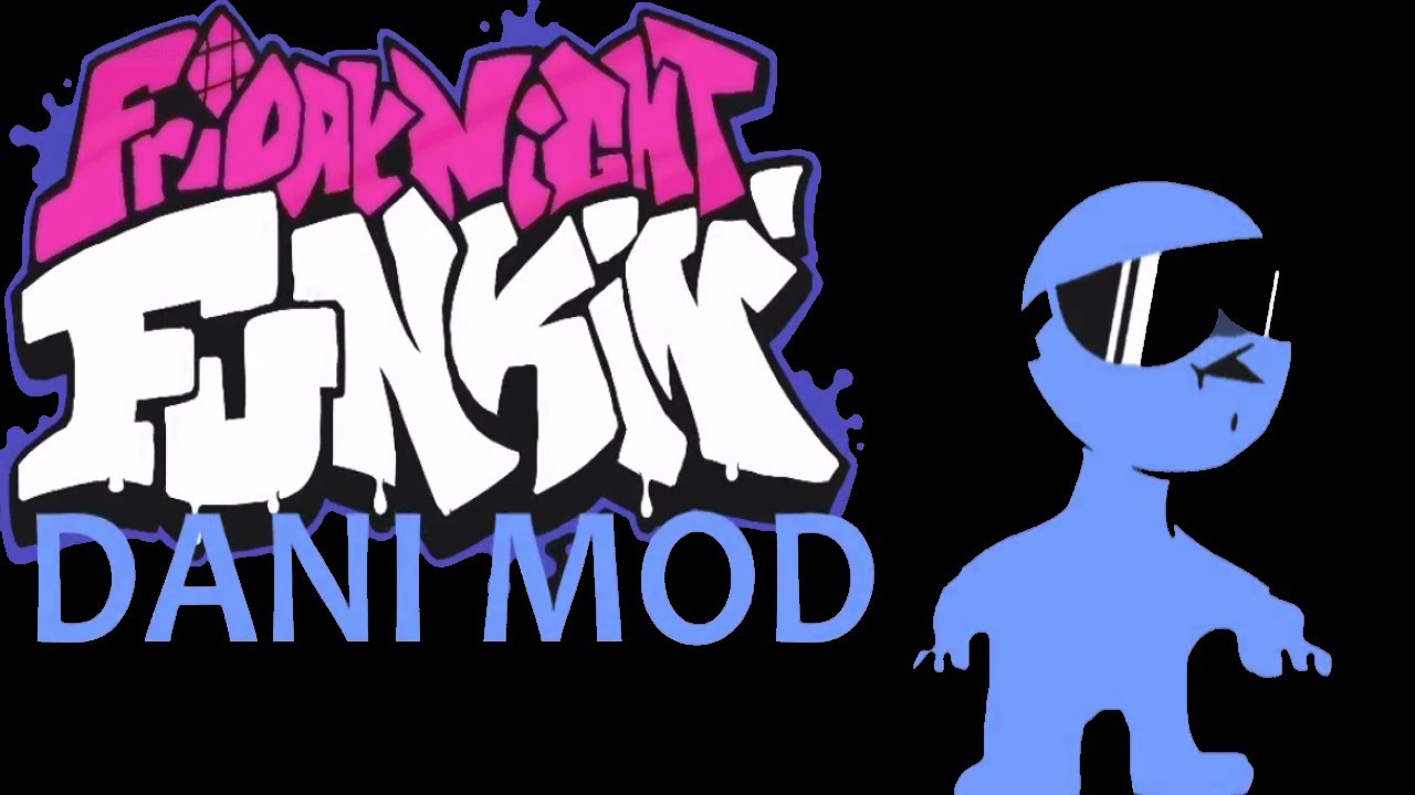 FNF Dani Mod (W.I.P) Beta v0.1.0 - YouTube