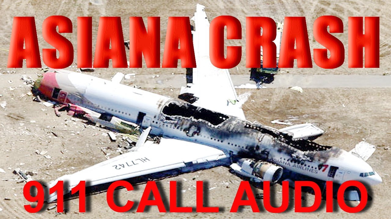 Asiana Airlines Plane Crash Boeing 777 - 911 Calls Released @ SFO ...