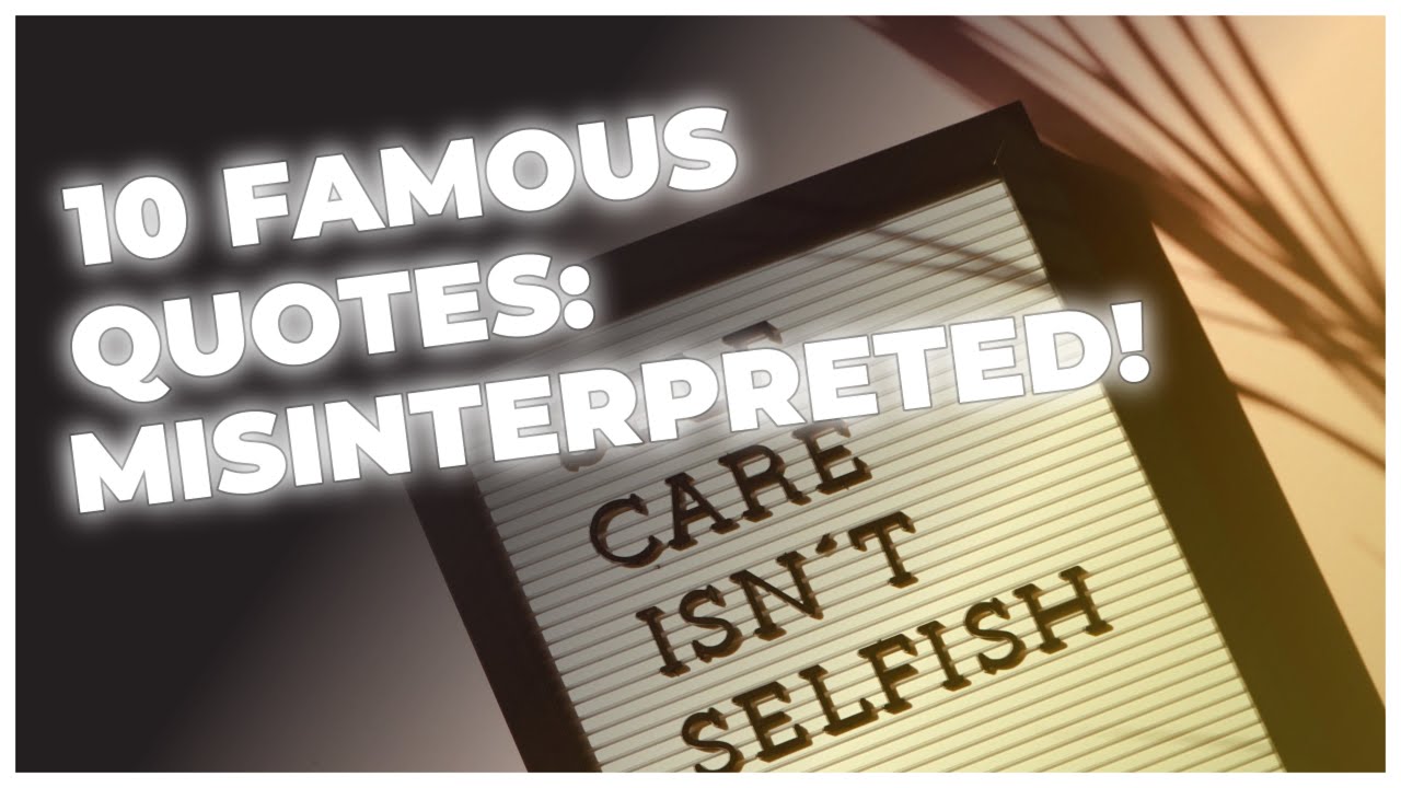 TOP 10 FAMOUS QUOTES YOU'VE BEEN MISQUOTING ALL ALONG: TRUTH REVEALED ...