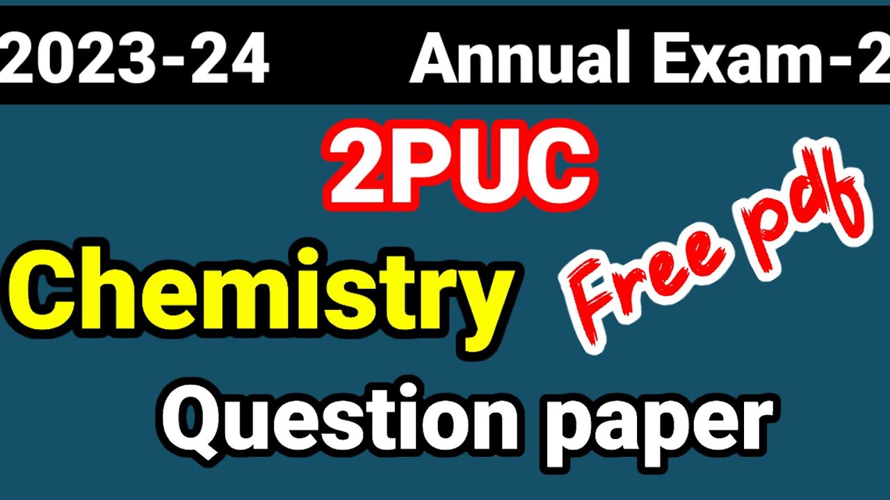 2nd puc chemistry question paper exam -2 karnataka board - YouTube