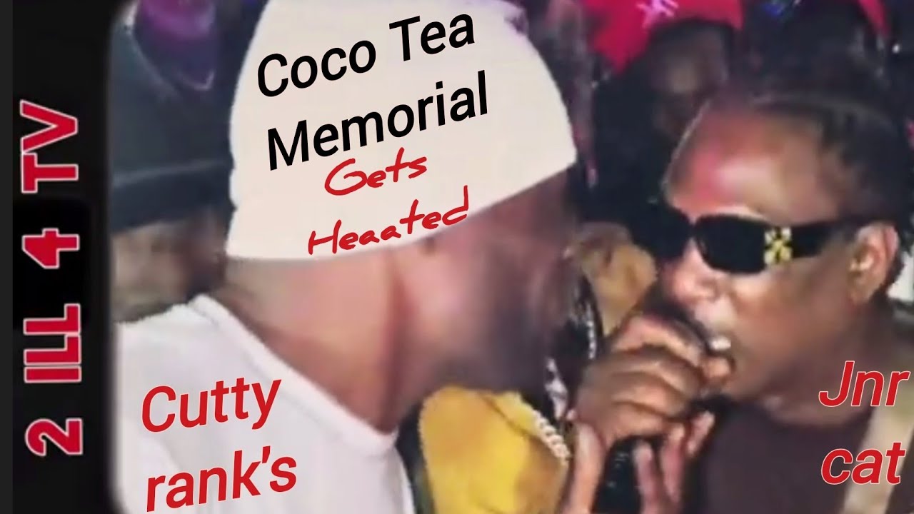 Coco Tea memorial party almost turn into junior cat Cutty rank's Clash ...