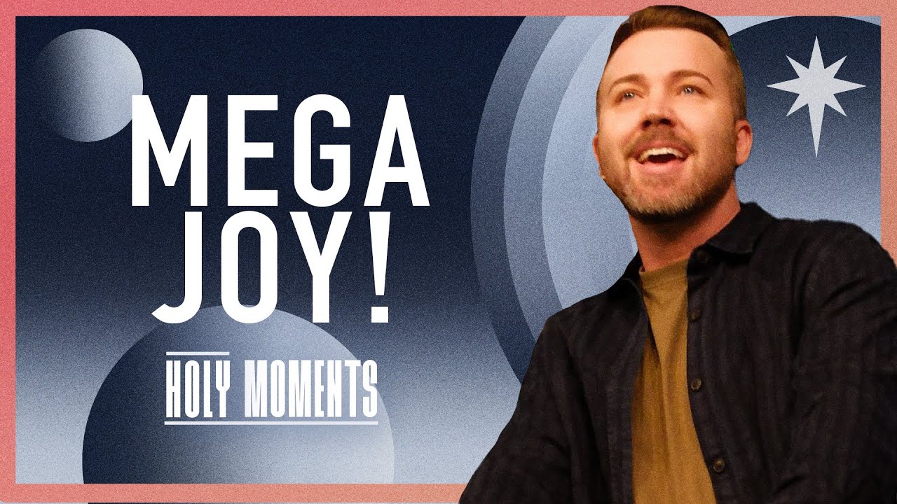 Mega Joy :: Holy Moments pt2 - YouTube