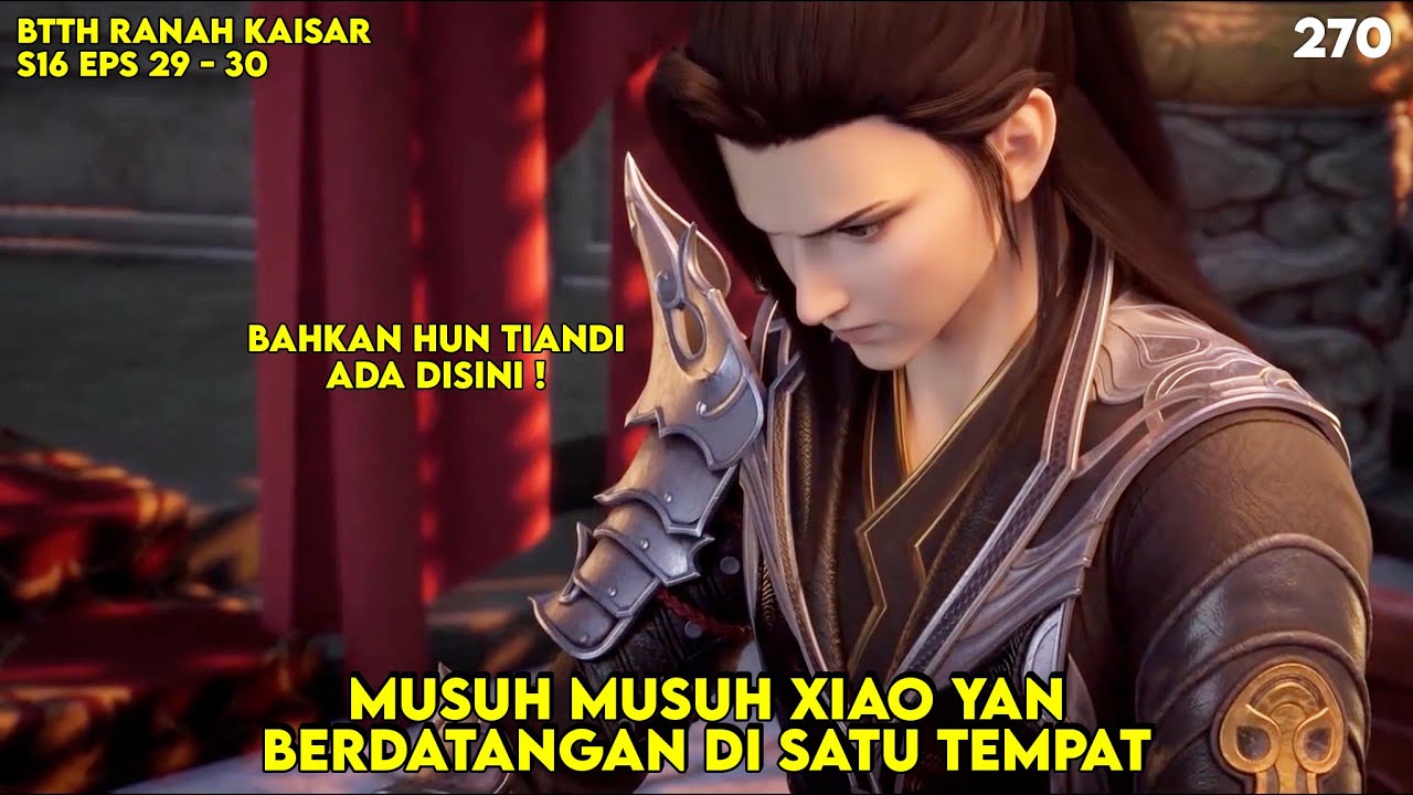 BTTH - BATTLE THROUGH THE HEAVENS - RANAH KAISAR S15 - xiao yan bertemu ...