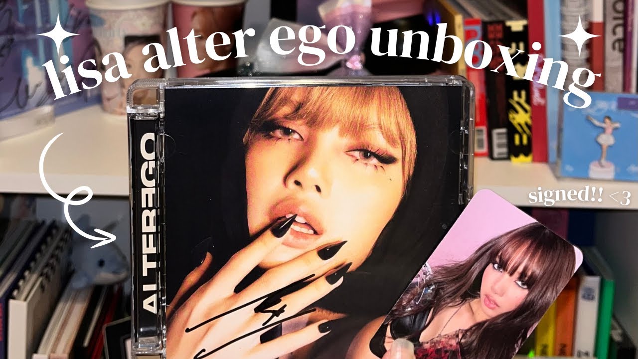 signed lisa alter ego album unboxing !! ･ﾟ - YouTube